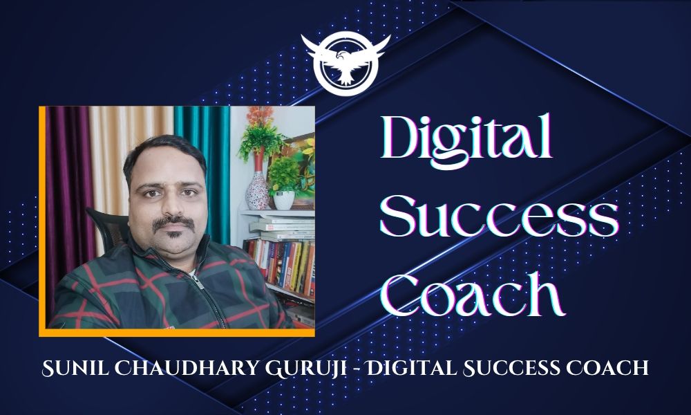 Digital Success Coach Sunil Chaudhary India Aligarh