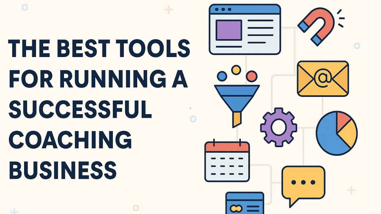 The Best Tools for Running a Successful Coaching Business